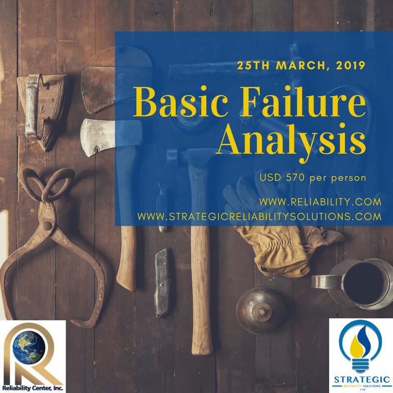 Basic Failure Analysis Workshop - Strategic Reliability Solutions Ltd