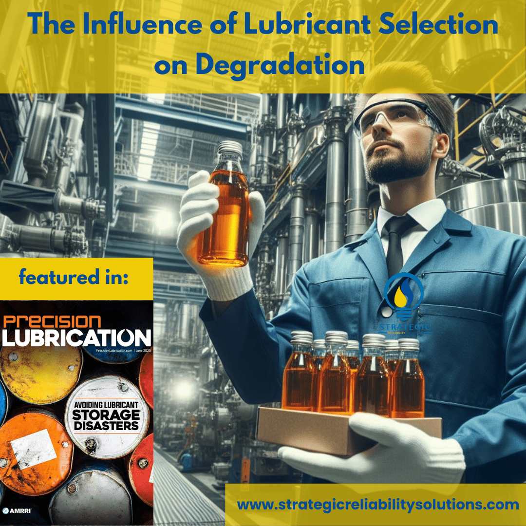 The Influence of Lubricant Selection on Degradation - Strategic ...
