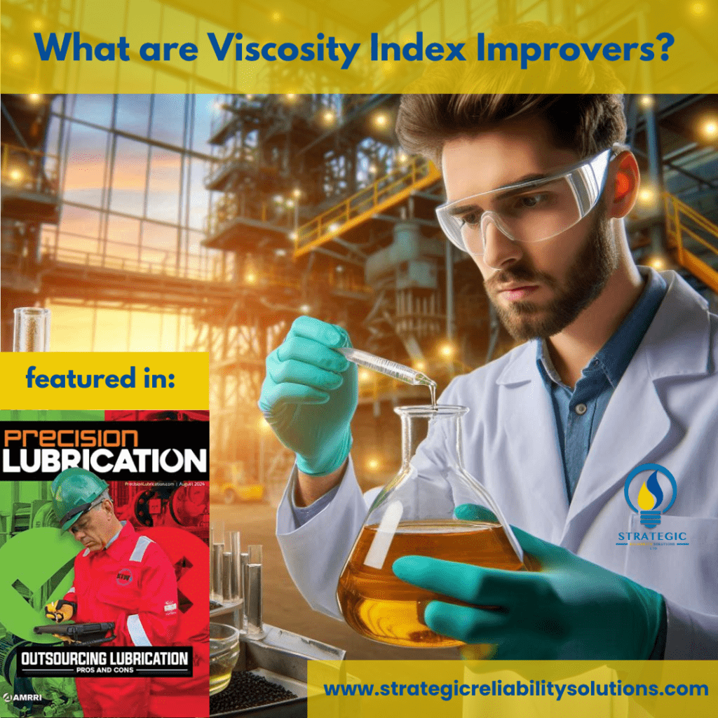 What are Viscosity Index Improvers? - Strategic Reliability Solutions Ltd