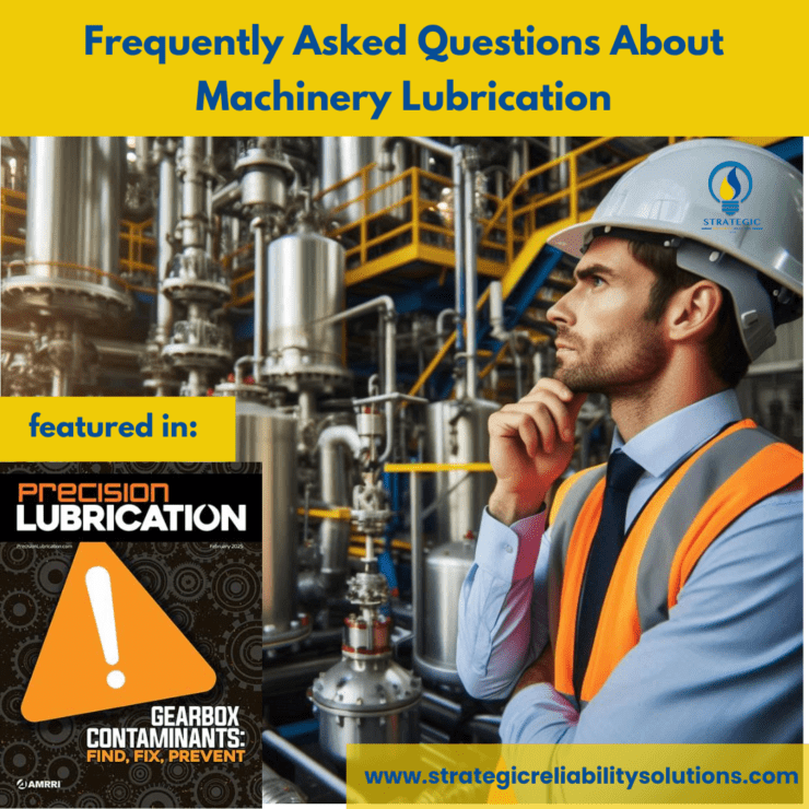 Frequently Asked Questions About Machinery Lubrication - Strategic ...